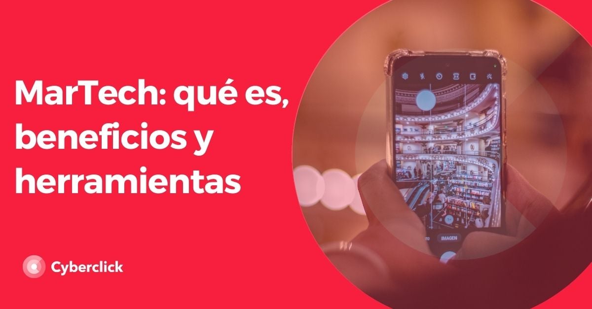 MarTech: qué es, beneficios y herramientas